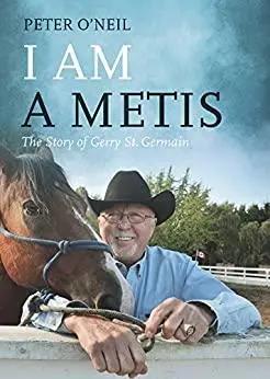 I Am a Metis: The Story of Gerry St. Germain – Métis Trading Post